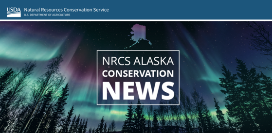 NRCS Alaska Conservation News