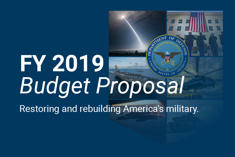 Special Report: FY 2019 Budget Proposal | The Daily Defense News