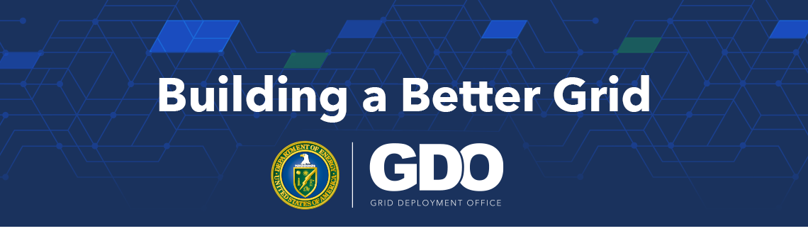 Grid Deployment Office: Building a Better Grid Awards - August 2024