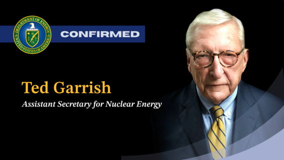U.S. Senate Confirms Ted Garrish as Assistant Secretary for Nuclear Energy