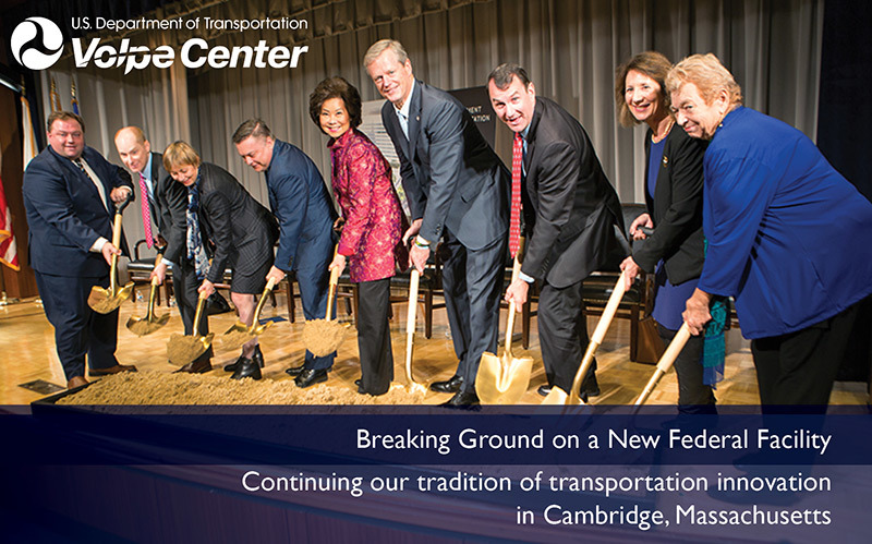 U.S. DOT Breaks Ground on New State-of-the-Art Volpe Center Facility