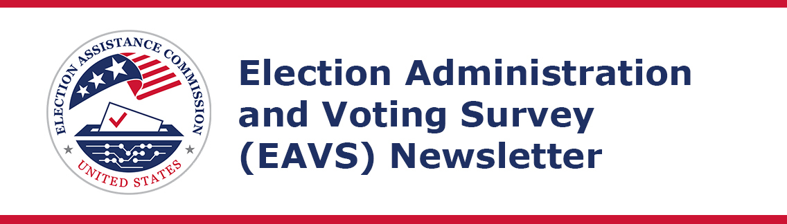 EAC Releases 2024 Election Administration and Voting Survey (EAVS) Report