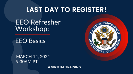 Last Days to Register for EEO Refresher Workshop: EEO Basics on March 14th
