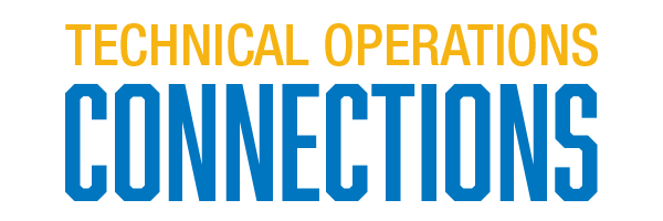 Technical Operations Connections Newsletter: March Issue