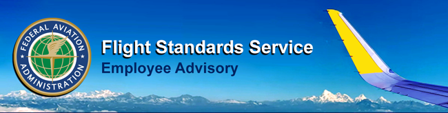 Flight Standards Service- Employee Advisory- July 21, 2022