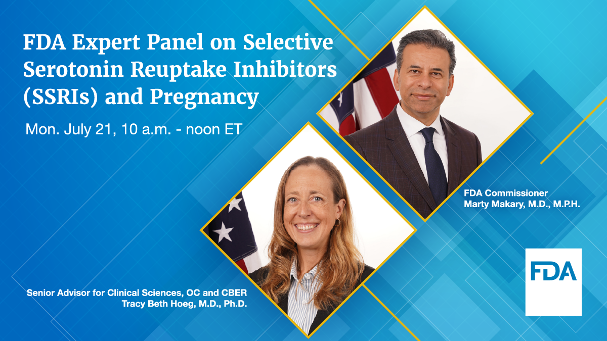You're Invited (July 21): FDA Expert Panel on Selective Serotonin ...