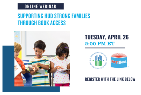 SUPPORTING HUD STRONG FAMILIES THROUGH BOOK ACCESS April 26, 2:00-3:30 ...