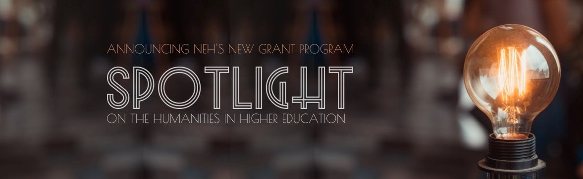 New Grant Opportunity: Spotlight on Humanities in Higher Education