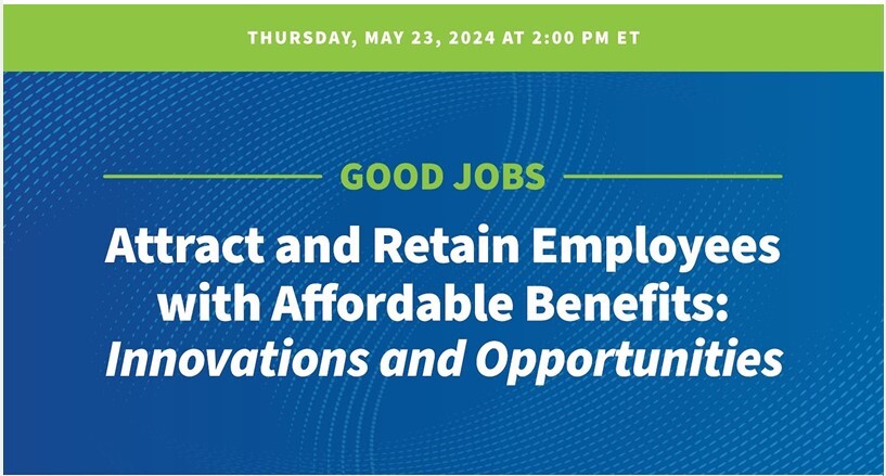Webinar: Attract and Retain Employees with Affordable Benefits ...