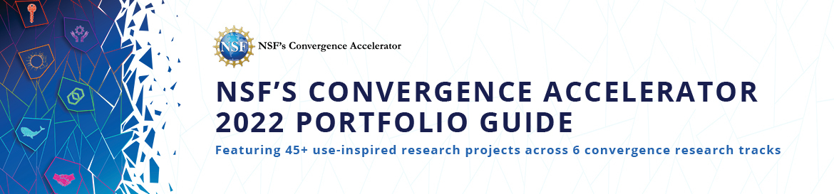 NSF’s Convergence Accelerator releases 2022 Portfolio Guide