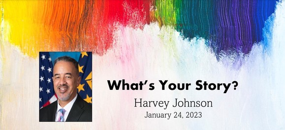 What's Your Story, Harvey Johnson?