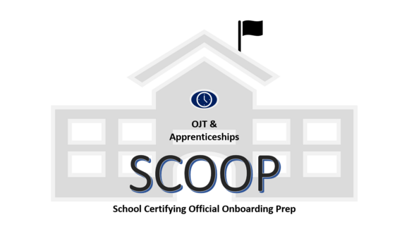 School Certifying Official Onboarding Prep (SCOOP) - register today!