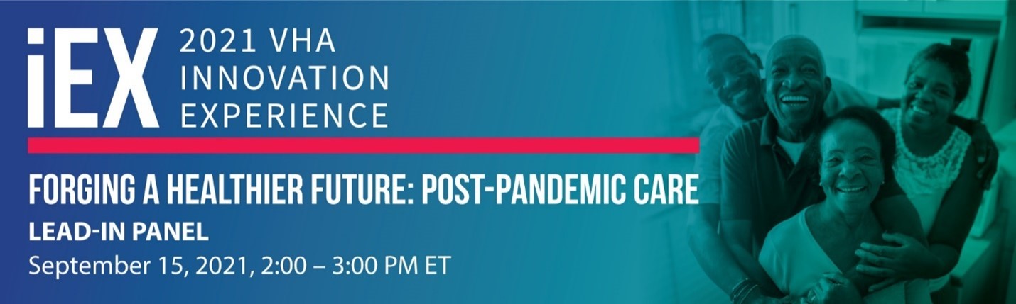 How has COVID changed VHA Health Care? Join the Next iEX 2021 Panel