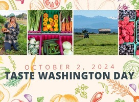 Taste Washington Day, funding opportunities, and more!