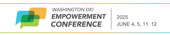 Register Today! 2025 WA State Employee DEI Empowerment Conference