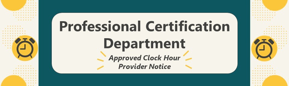 Clock Hour Notice: 2024–25 Approved Provider Forms and PESB Policy Updates